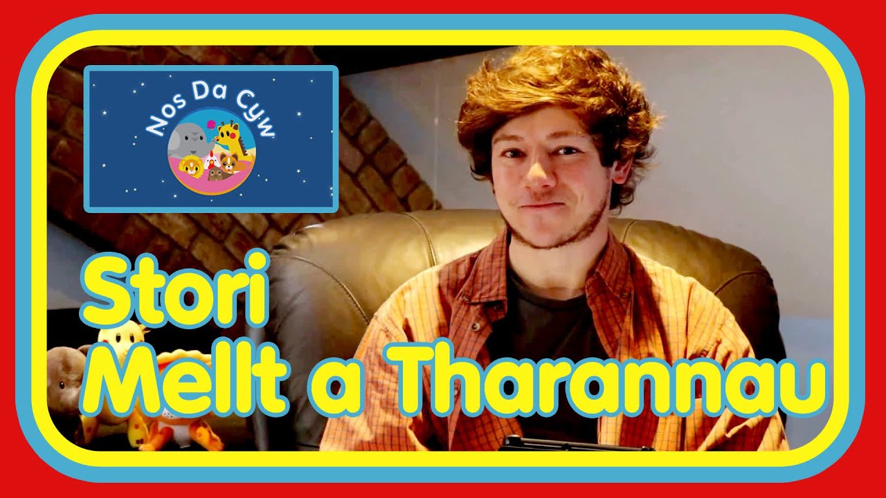 Stori Nos Da Cyw - Mellt a Tharanau | Cyw Welsh Bedtime Story | S4C ...