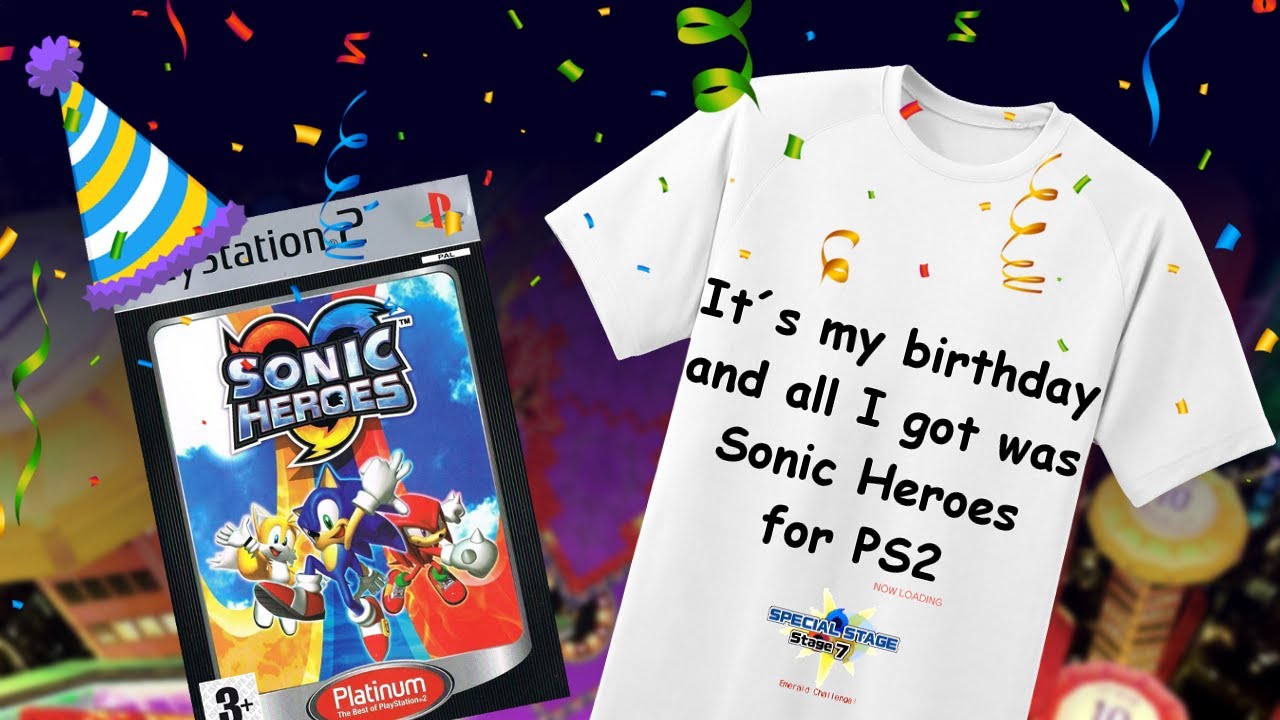 It's My Birthday And All I Got Was Sonic Heroes for PS2 - YouTube