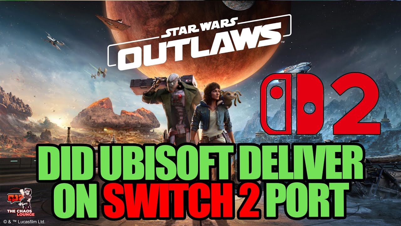 Star Wars Outlaws Switch 2 Edition | Did Ubisoft Deliver or did they ...