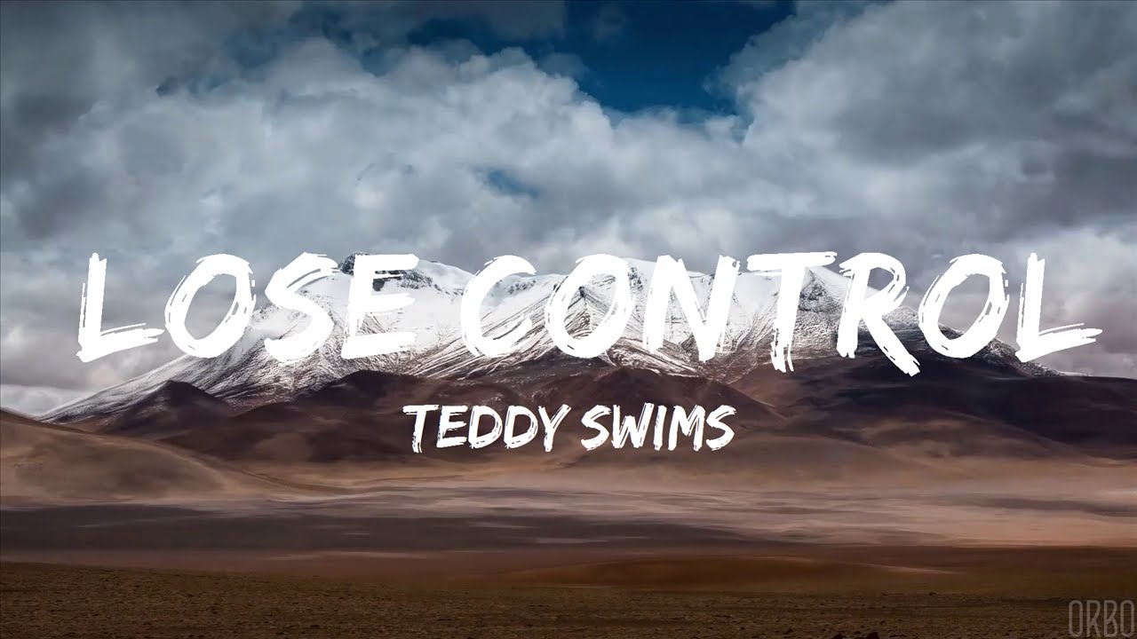 Teddy Swims - Lose Control (Lyrics) | 30 Mins. Trendy Music - YouTube