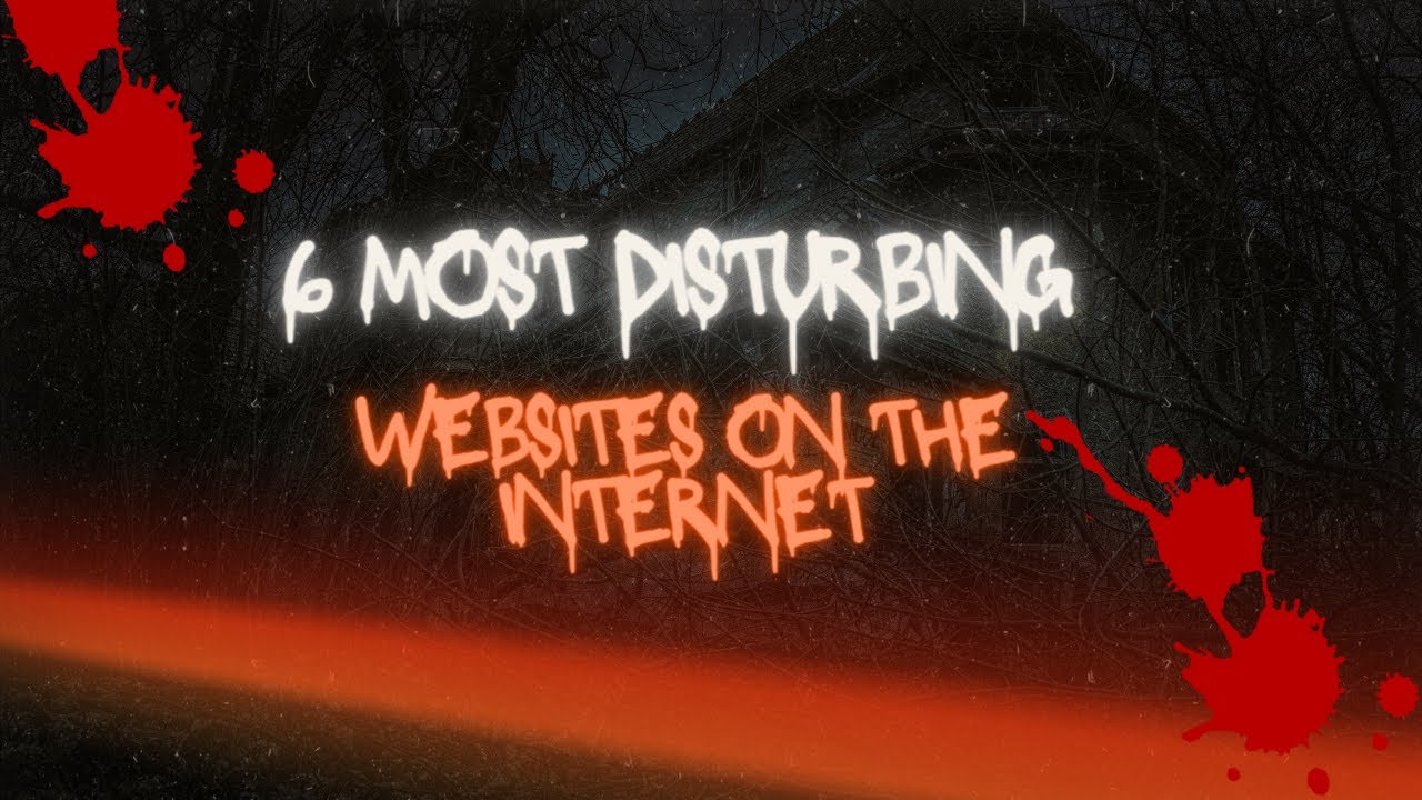 6 Most Disturbing Websites on the Internet - YouTube