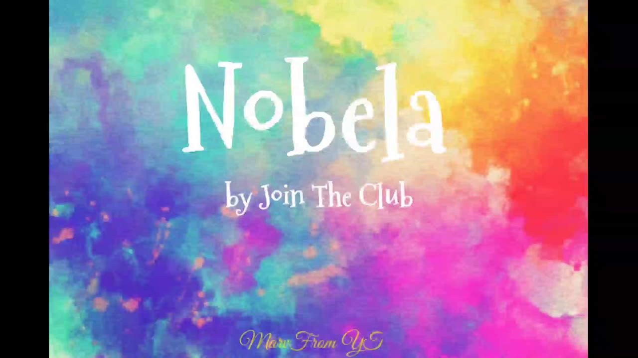 Nobela (lyrics) - by join the club - YouTube