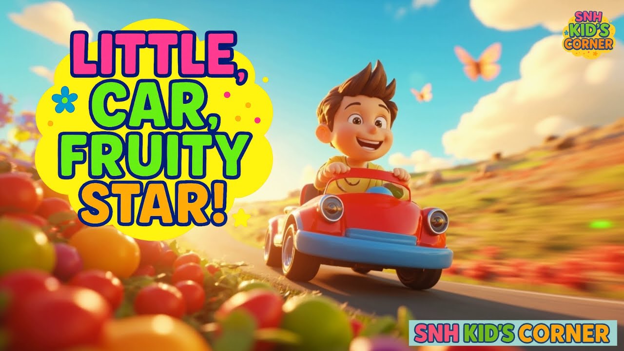 Little Car, Fruity Star! 🚗🍎🍌 Fruit Cartoon Song for Kids | Learn Fruits ...