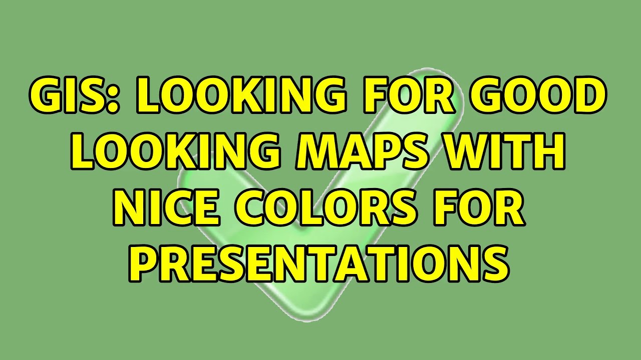 GIS: Looking for good looking maps with nice colors for presentations ...