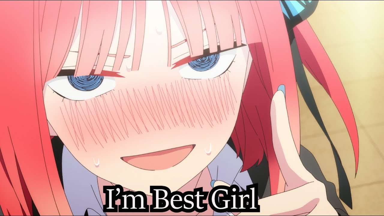 Nino Is Best Girl | Quintessential Quintuplets - YouTube