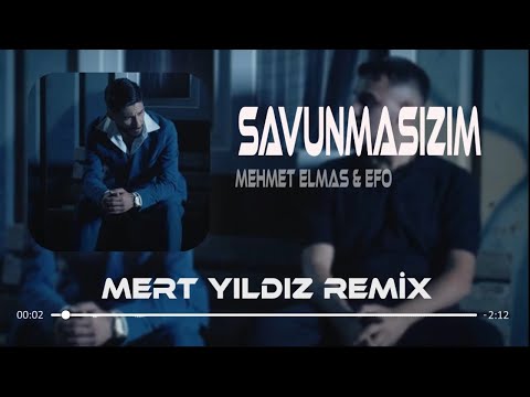 Mehmet Elmas & Efo - Savunmasızım ( Mert Yıldız Remix ) Sana Karşı Savunmasızım .
