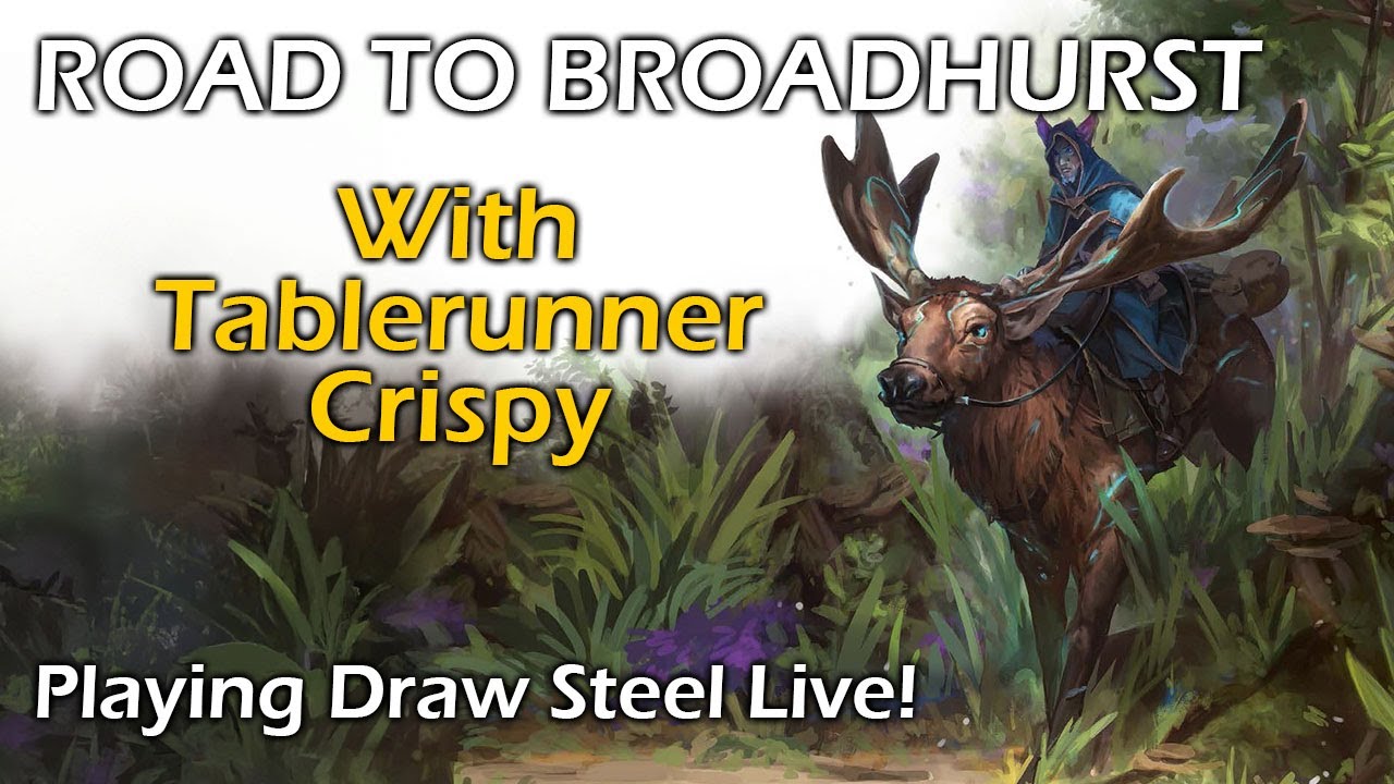 Draw Steel!: The Road to Broadhurst Live Play - YouTube