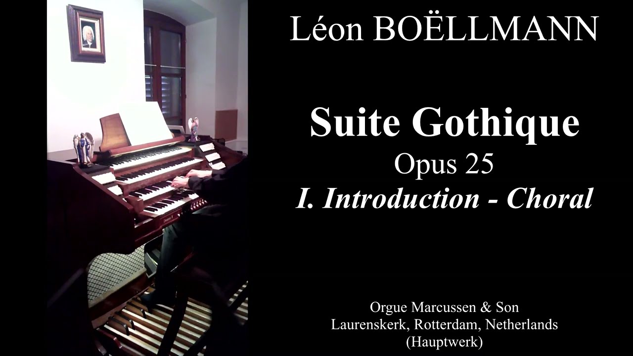 Léon BOËLLMANN - Suite Gothique - Opus 25 - YouTube