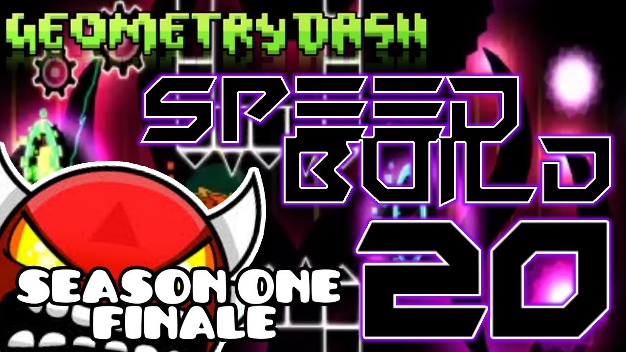 Geometry Dash (2.11) SPEED BUILD (Knobbelboy style?) SEASON ONE FINALE ...