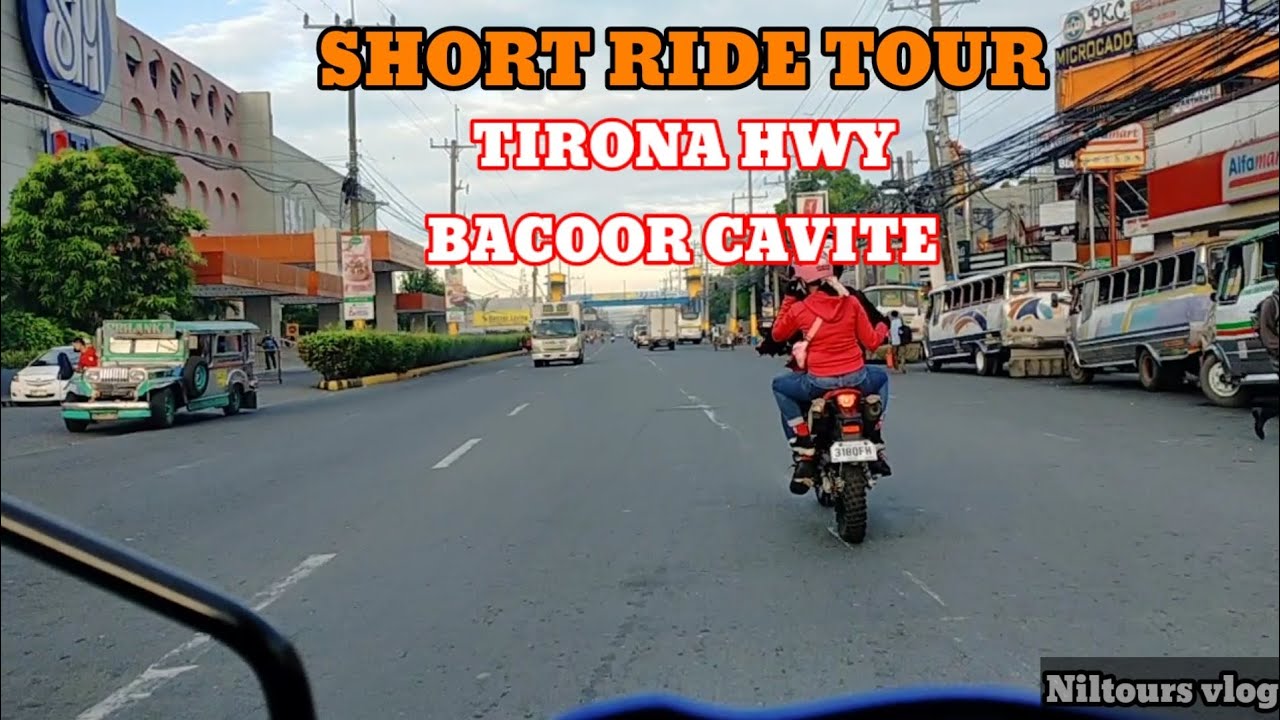 TIRONA HIGHWAY BACOOR CAVITE SHORT RIDE TOUR - YouTube