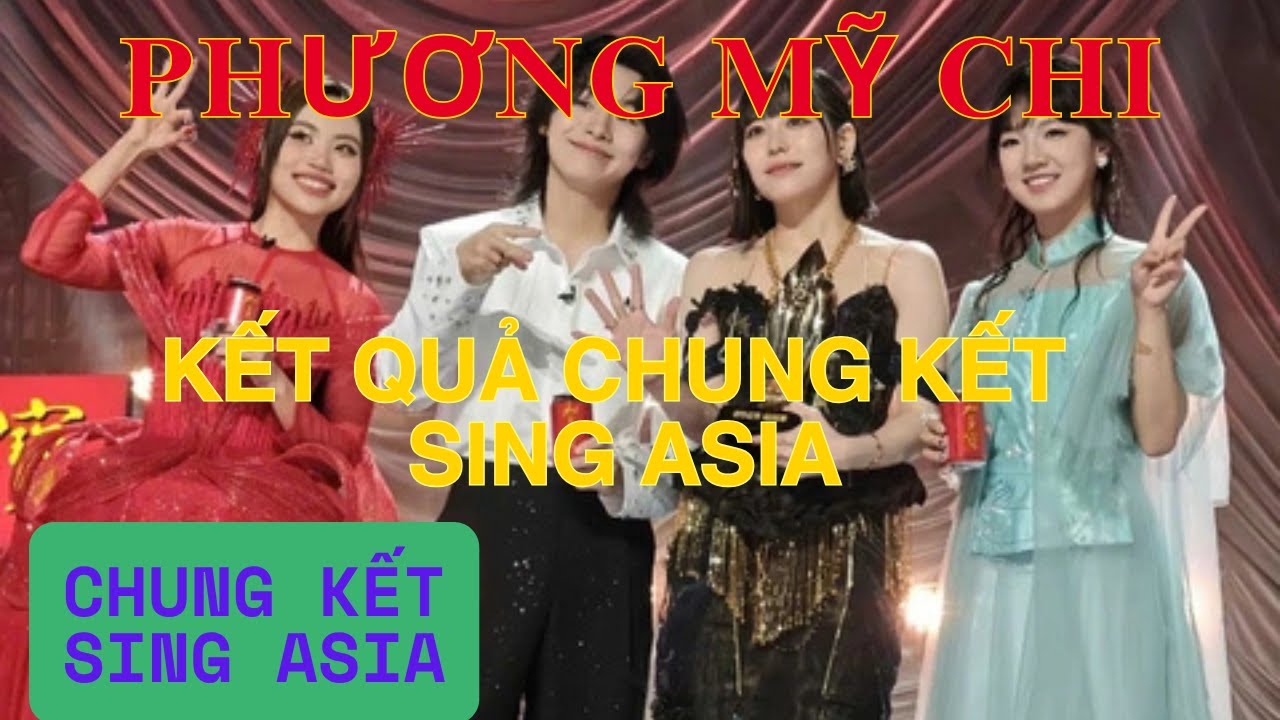 Kết quả chung kết sing asia #phuongmychi #phuongmychi2025 # ...