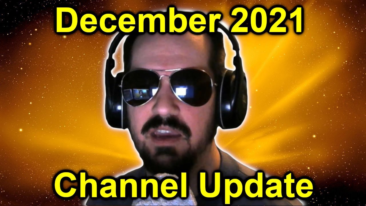 Dec 2021 Channel Update - YouTube