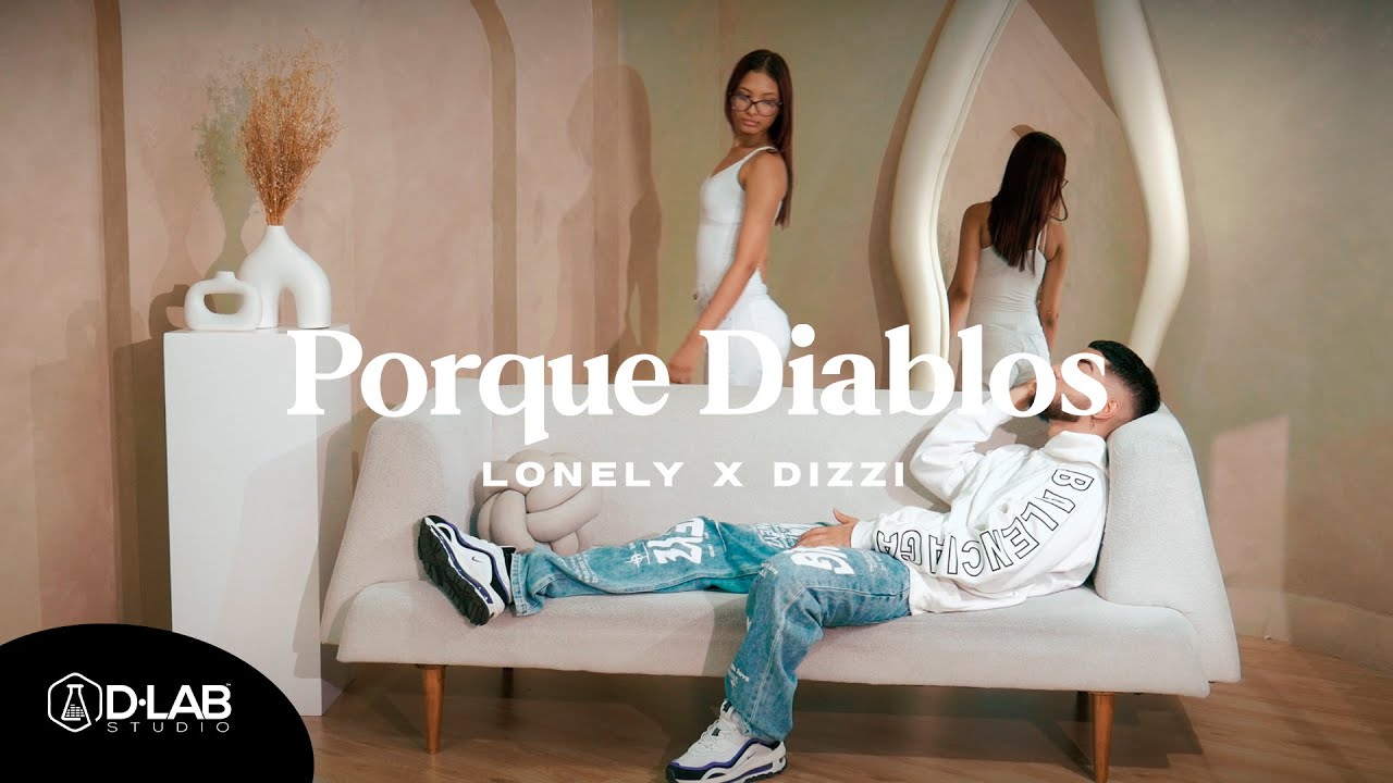 Lonely x Dizzi - Porque Diablos (Video Oficial) - YouTube