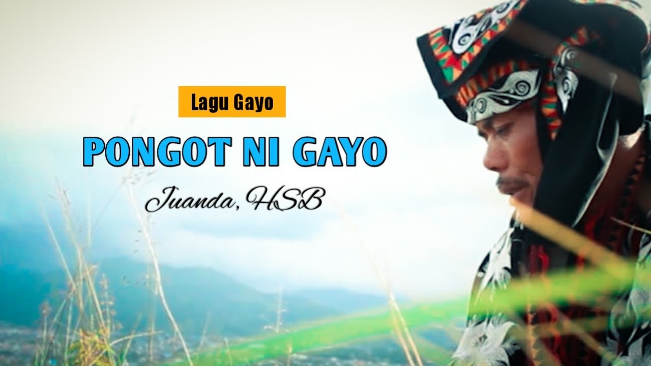 Lagu Gayo JUANDA - Pongot Ni Gayo (Official Musik Video) - YouTube