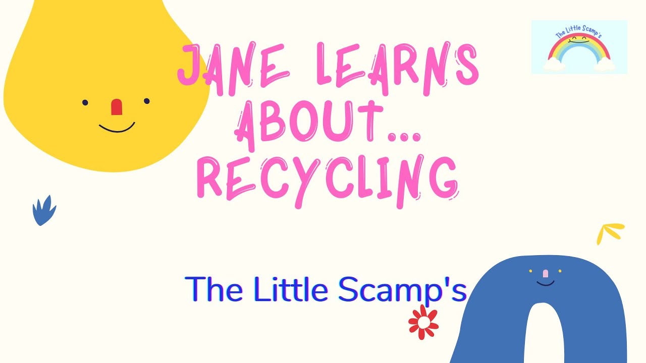 The Little Scamp's - Jane Learns About... Recycling. Jane has some rubbish. But what does she do ...