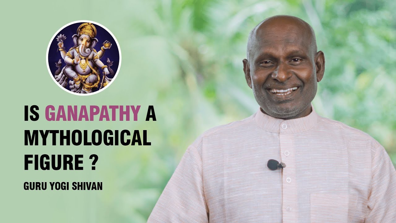 Is Ganapathy a Mythological Figure? | Guru Yogishivan | Indimasi - YouTube
