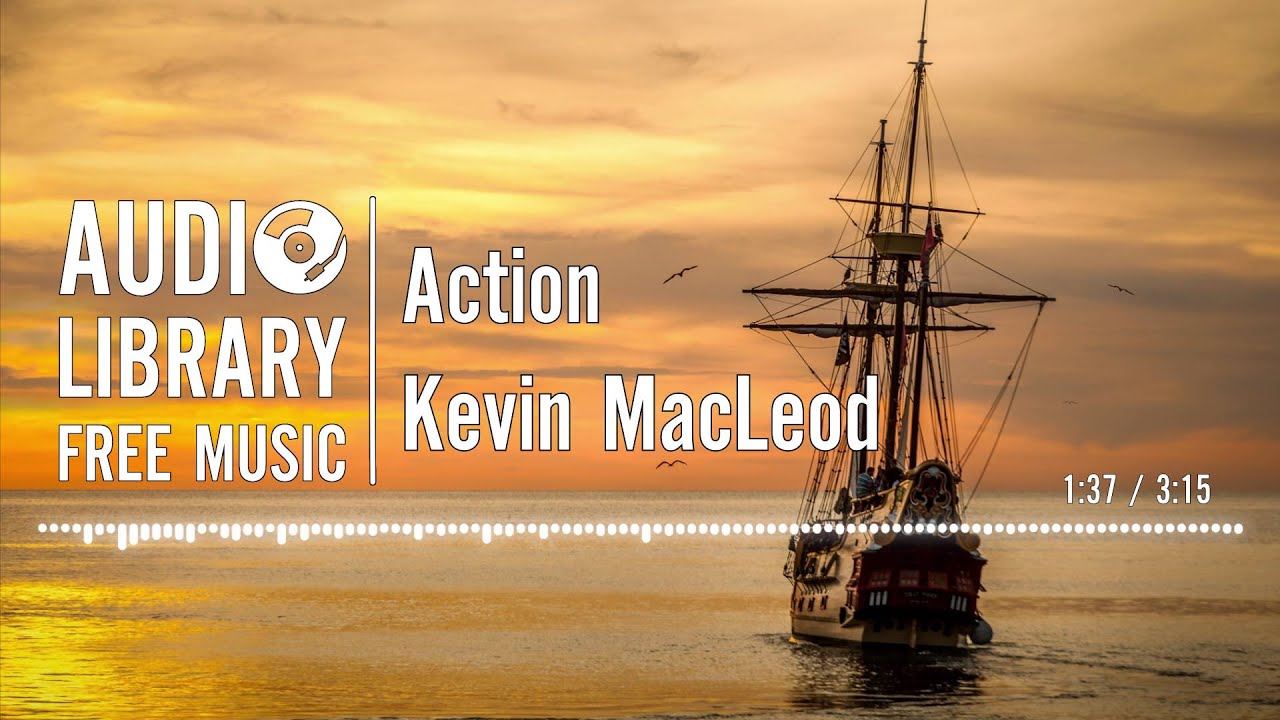 Action - Kevin MacLeod - YouTube