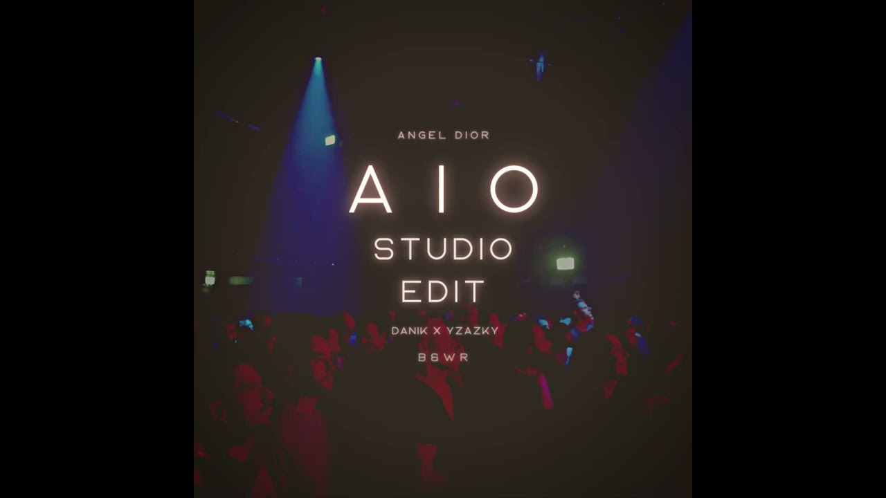 Angel Dior A I O Danik X Yzazky Studio Edit - YouTube
