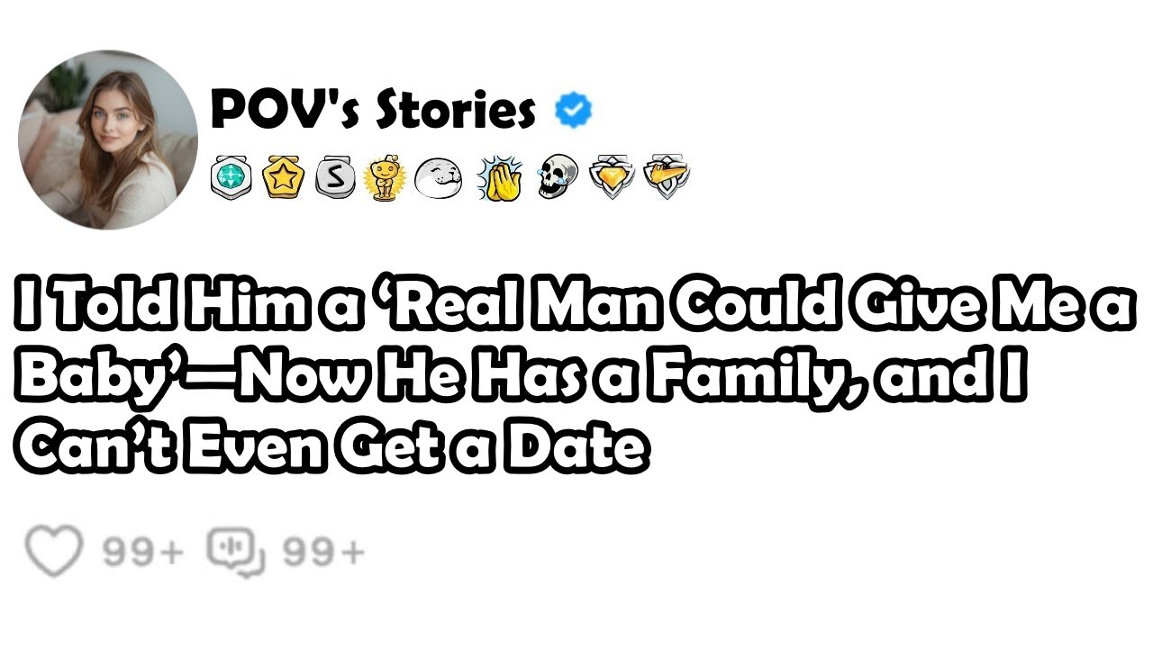 I Told Him a ‘Real Man Could Give Me a Baby’—Now He Has a Family, and I ...