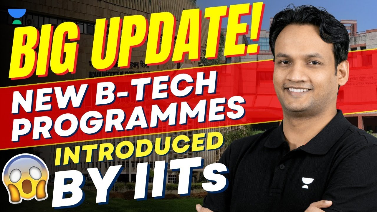 🔥 Big News | New B.Tech Programmes Introduced by IITs | JEE Advanced ...