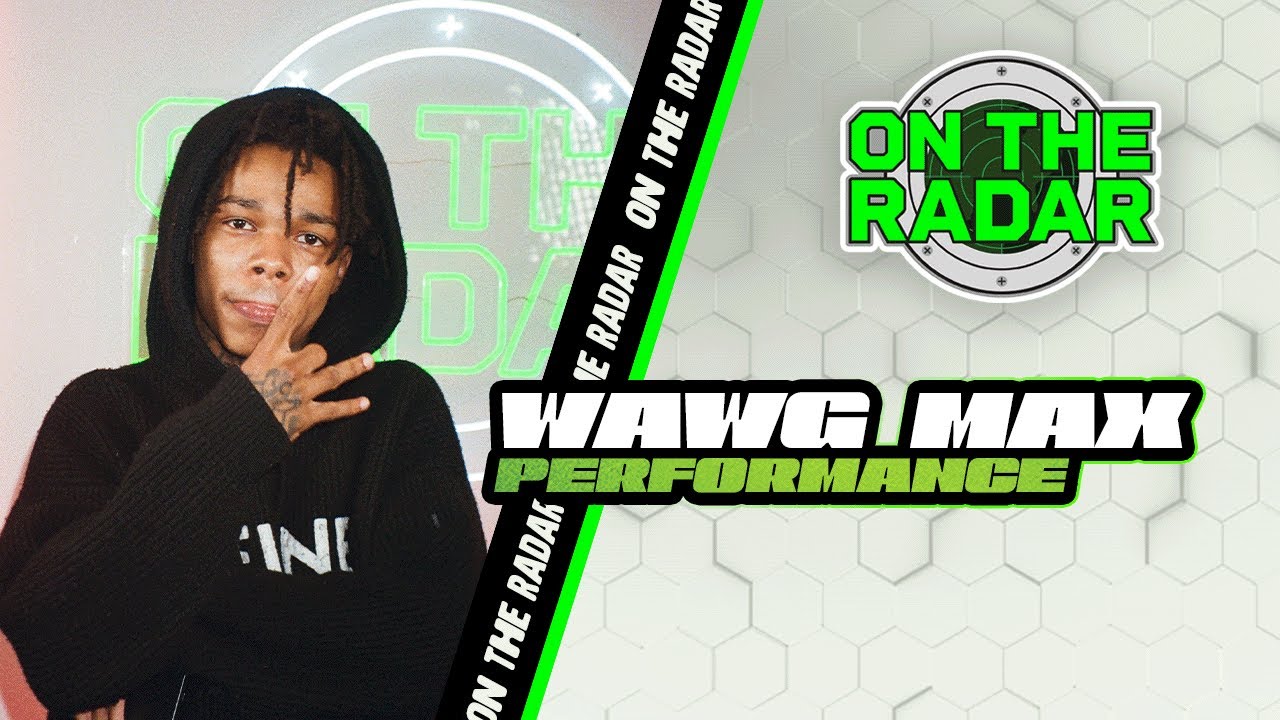 WAWG Max "Eway Action" On The Radar Performance - YouTube