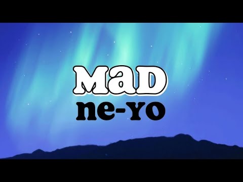 Mad | Ne-Yo (Lyrics) - YouTube