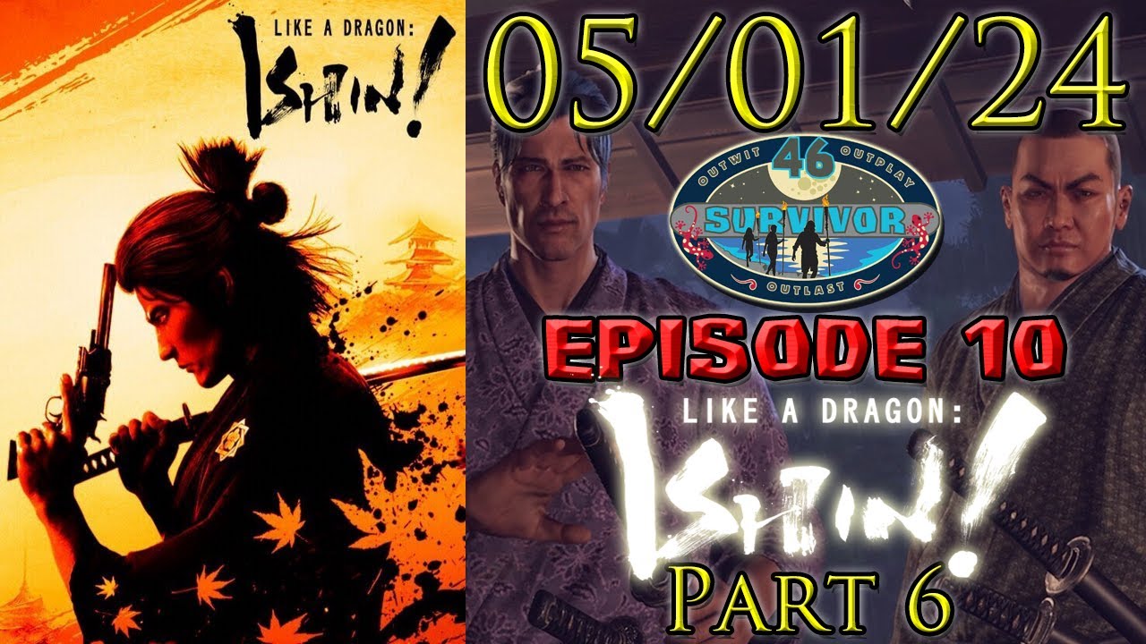 Post-Survivor 46 Episode 10 | Like A Dragon: Ishin! - Playthrough Part ...