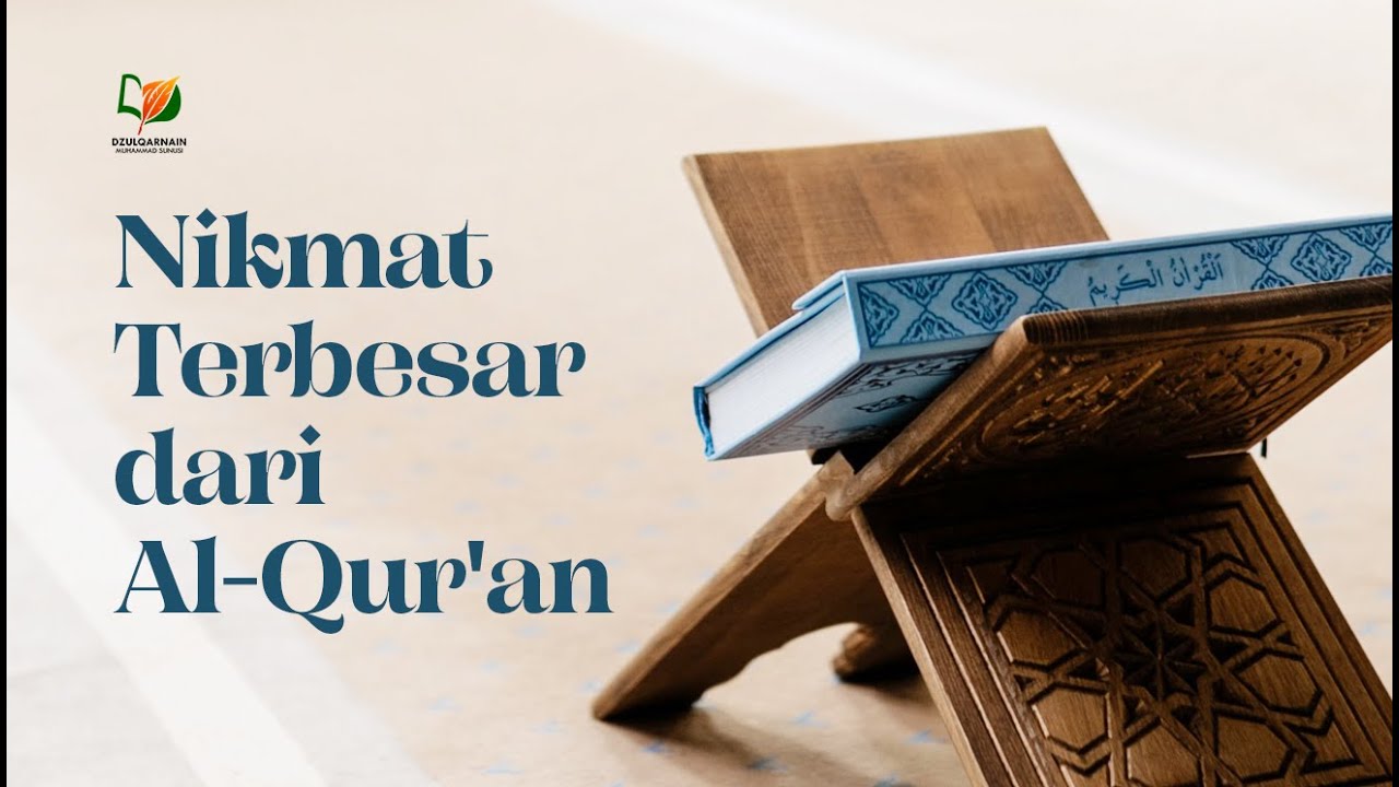 Nikmat Terbesar dari Al-Qur'an - YouTube