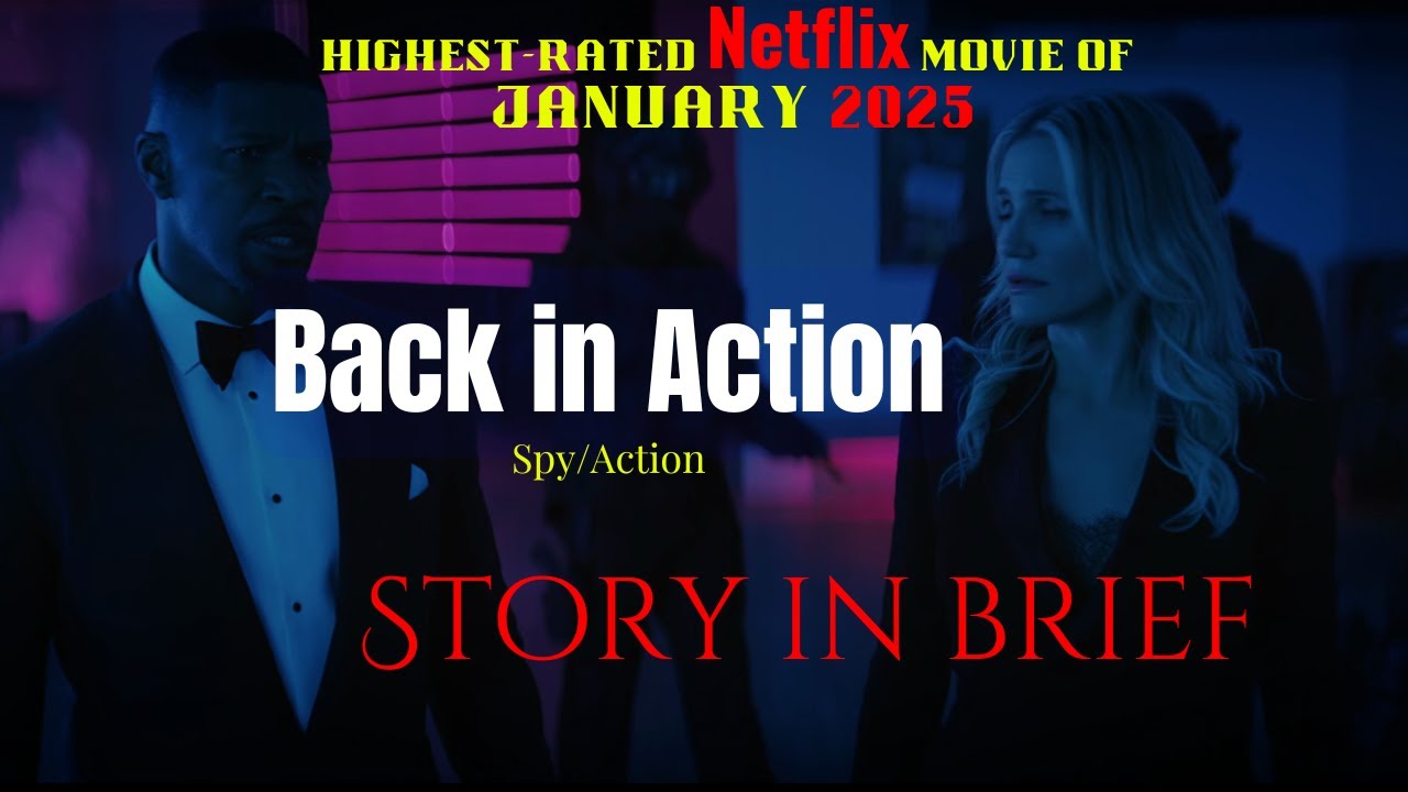 The Brief Story of 'Back in Action' | Highest-rated Netflix movie of ...