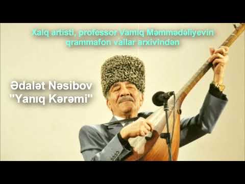 Aşıq Ədalət Nəsibov - Yanıq Kərəmi