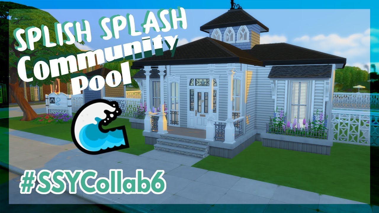 Splish Splash Community Pool/ Sims 4/ Speed Build/ #sims4 #SSYCollab6 ...