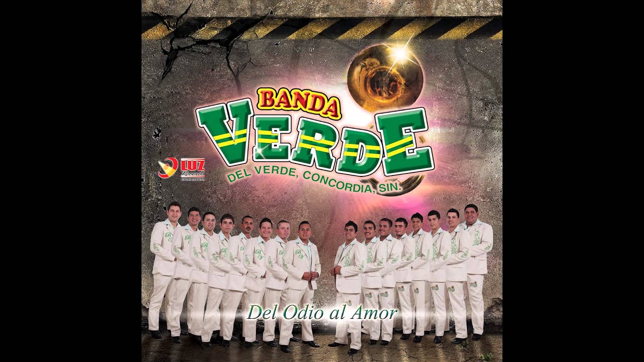 No me tengas Lastima / Banda Verde (Del Odio al Amor) - YouTube