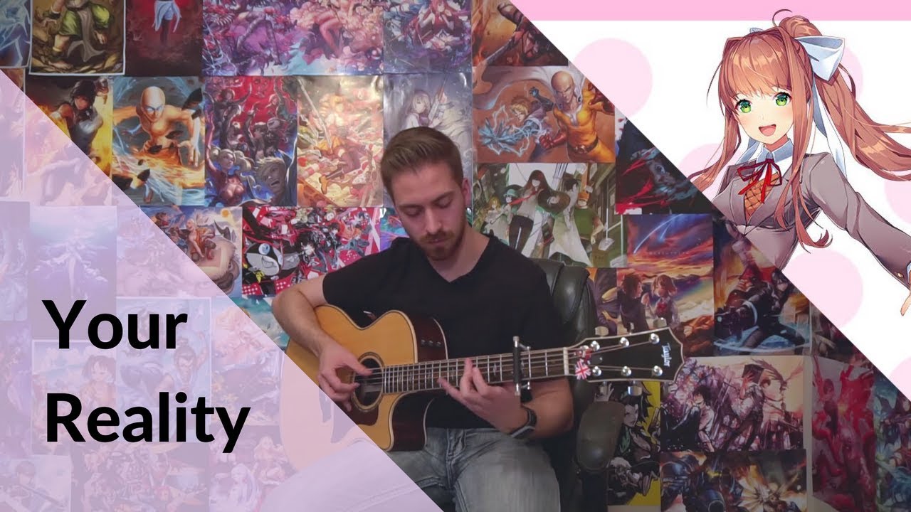 Your Reality - Doki Doki Literature Club (Fingerstyle Guitar Cover ...