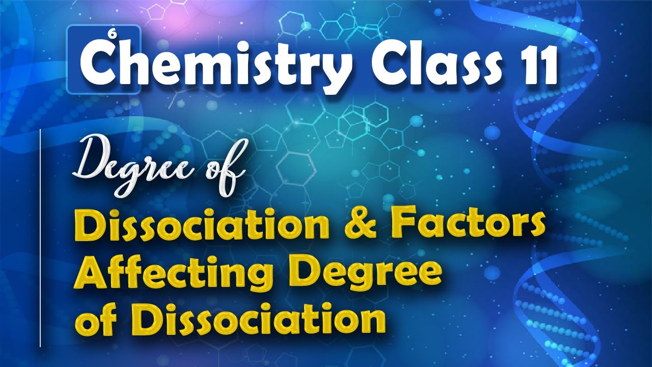 Degree of Dissociation and Factors Affecting Degree of Dissociation ...