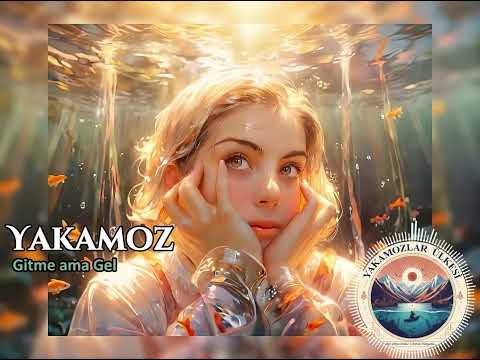 Yakamoz - Gitme ama Gel (Official Audio)