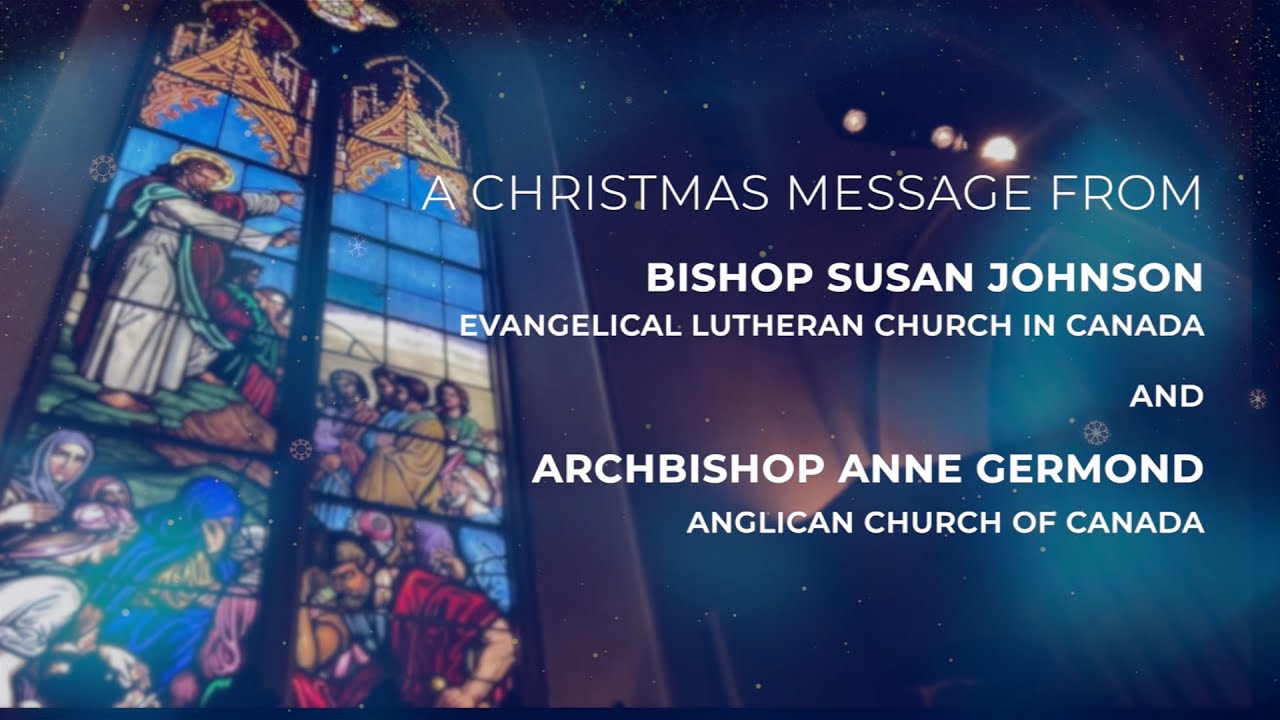 A Christmas message from Bishop Susan Johnson and Archbishop Anne ...