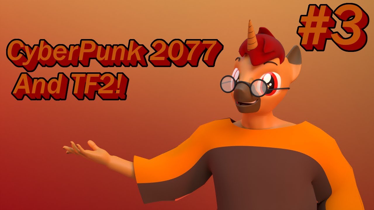 Stream 3 | Cyberpunk and TF2 Fun! - YouTube