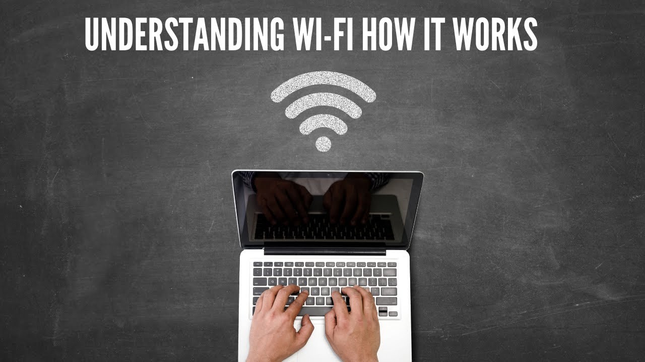 Understanding Wi Fi How It Works - YouTube