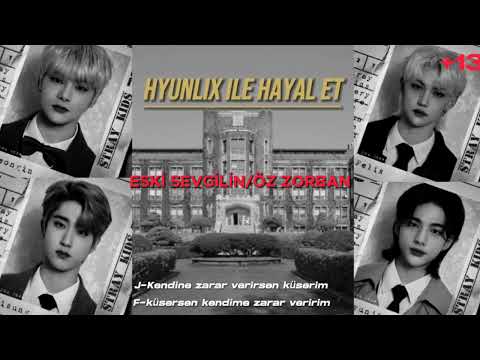 Hyunlix ile hayal et - Eski sevgilin/Öz zorban | Açıklamada 1/? ~Hgiss