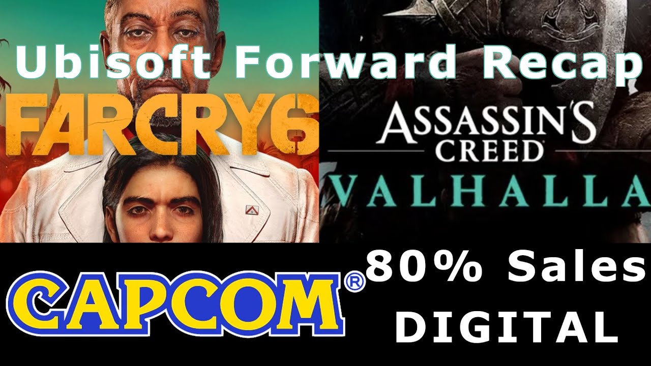 Update 7.2-Ubisoft Forward Recap, Capcom Sales 80% Digital & More ...