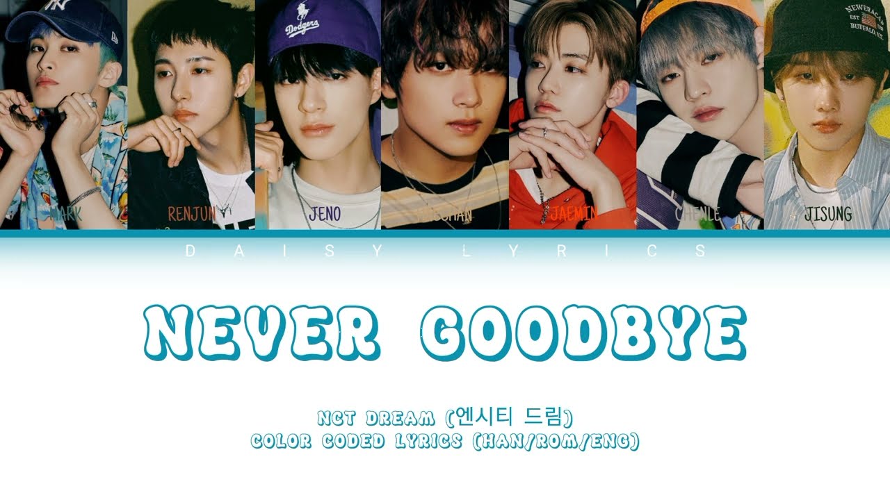 NCT DREAM (엔시티 드림) 'NEVER GOODBYE' (북극성) - COLOR CODED LYRICS [HAN/ROM ...