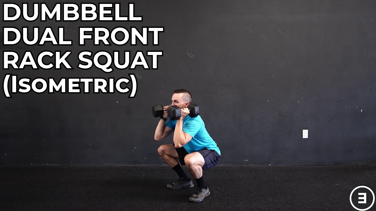 Dumbbell Dual Front Rack Squat (Isometric) - YouTube
