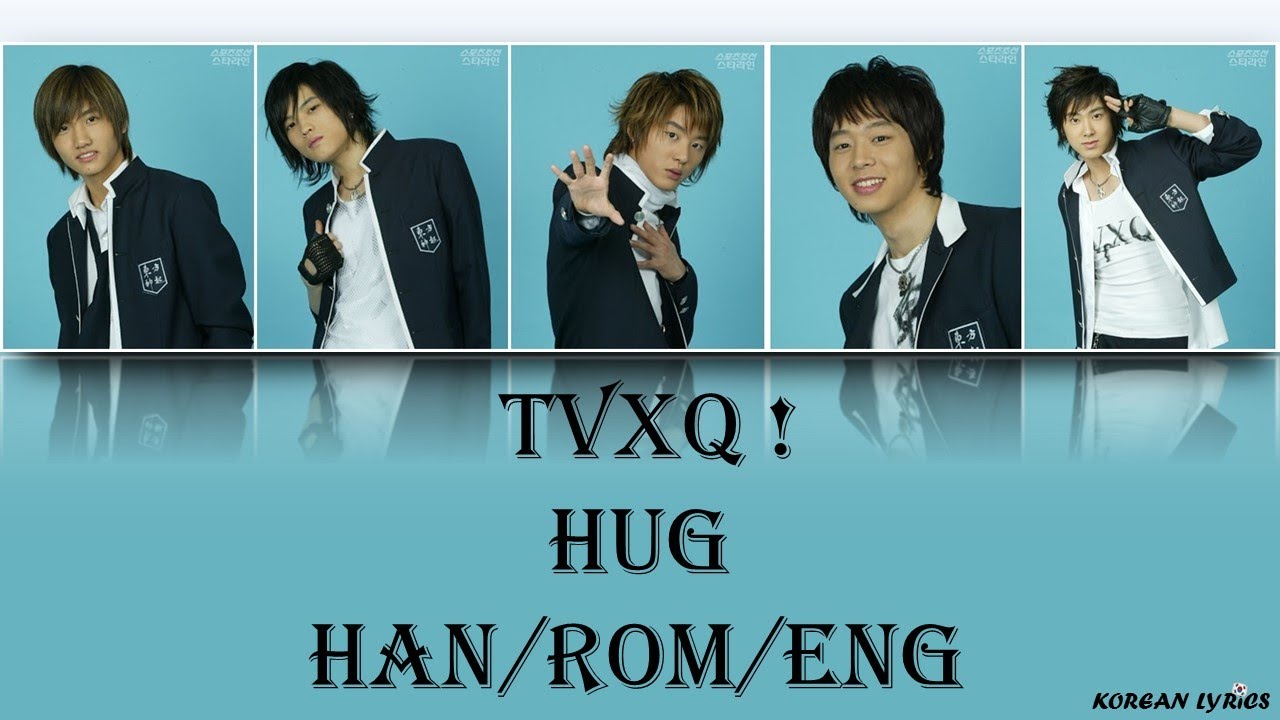 TVXQ - Hug (Han/Rom/Eng) Lyrics - YouTube