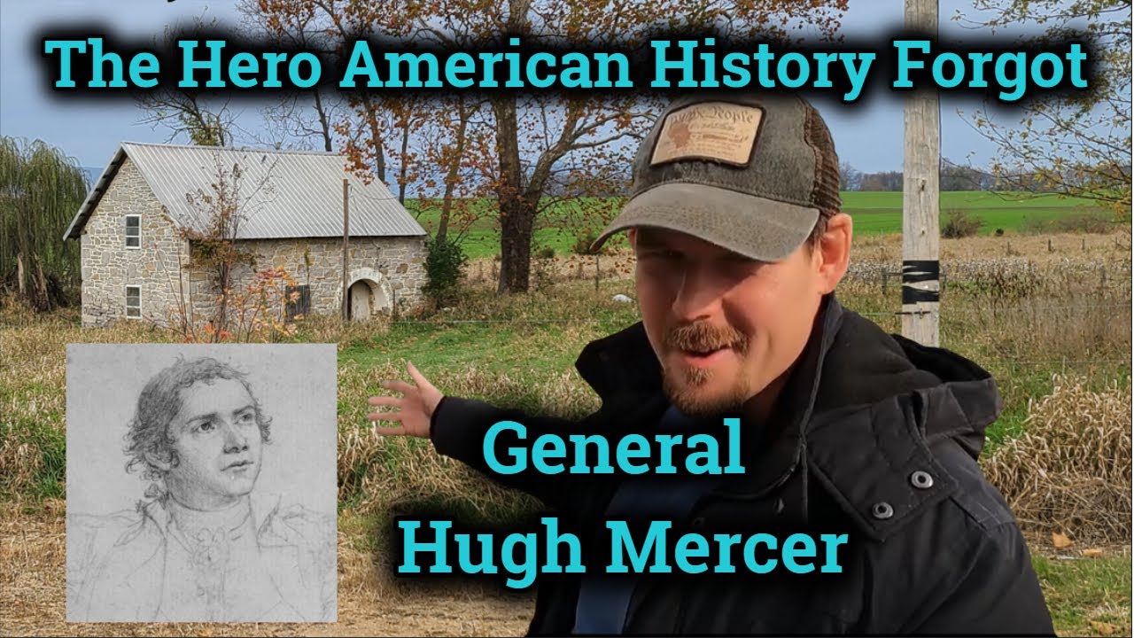 General Hugh Mercer: The Hero American History Forgot - YouTube
