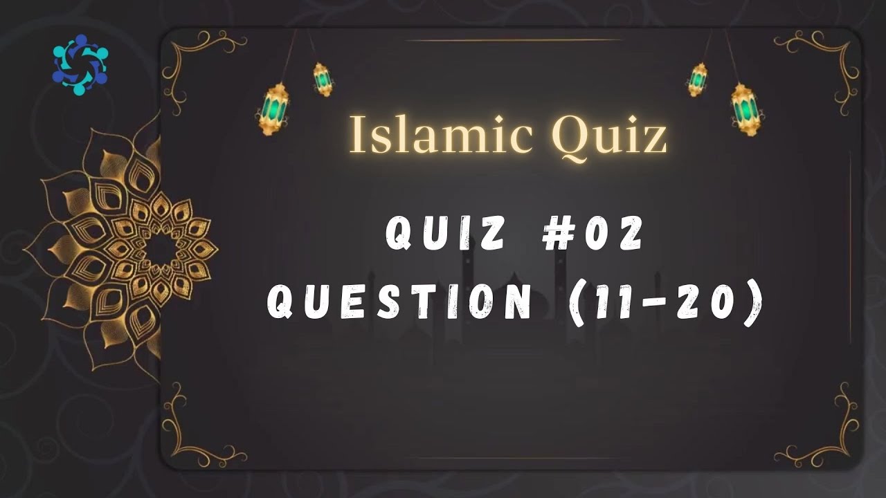 Test Your Islamic Knowledge Quiz #2 (Questions 11-20) - YouTube