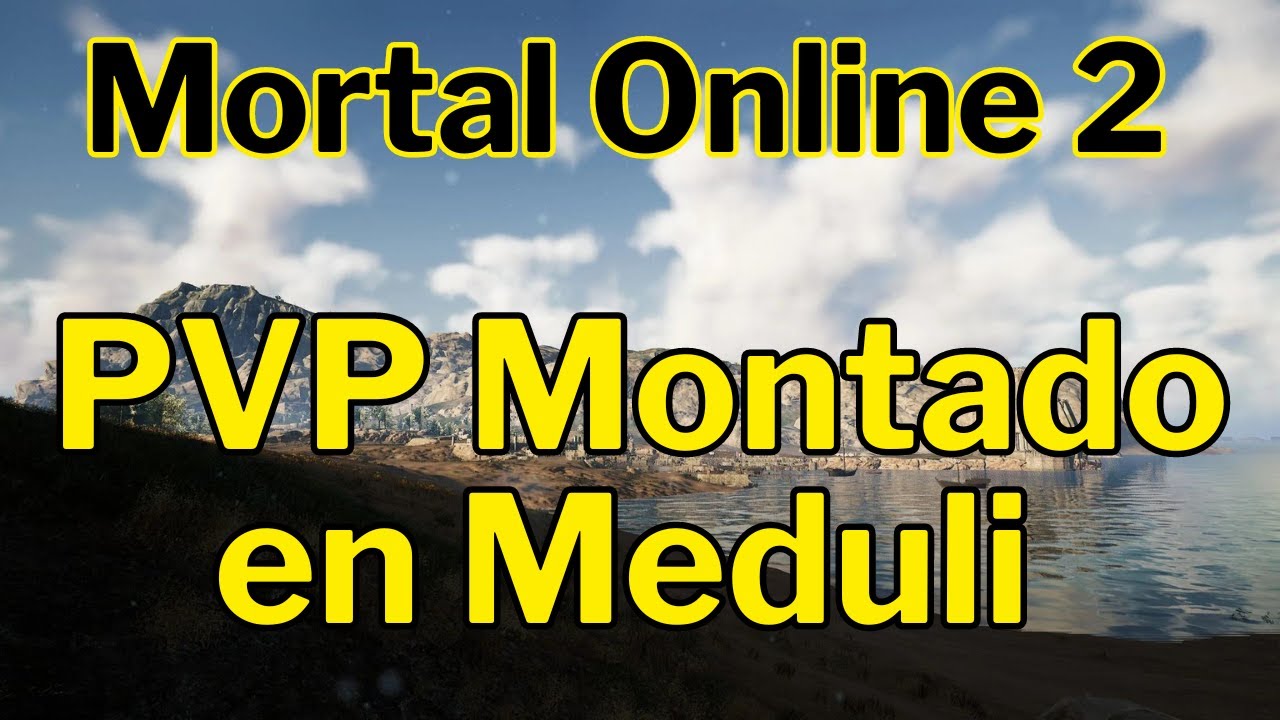 Mortal Online 2 [ PVP Montado en Meduli ] - YouTube