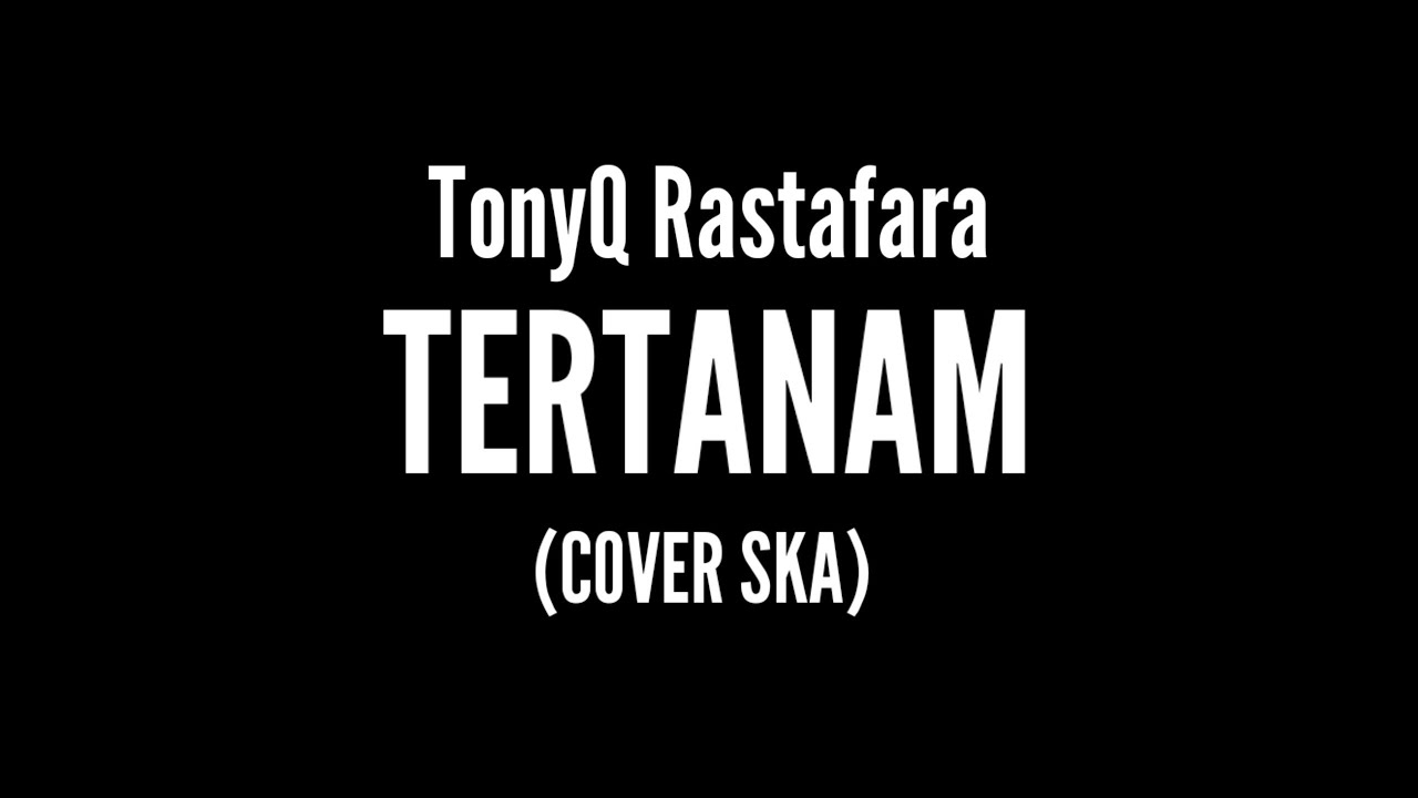 TERTANAM - TONY Q ( COVER ) - YouTube Music
