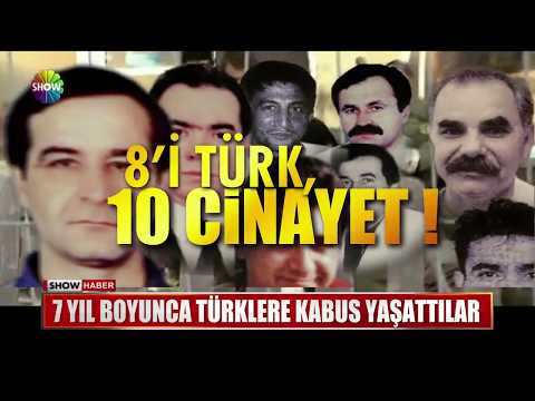 7 yıl boyunca Türklere kabus yaşattılar