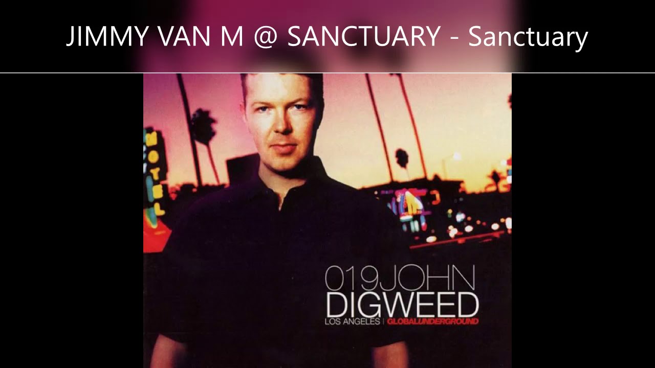 JIMMY VAN M @ Sanctuary Sanctuary #globalunderground #progressive # ...