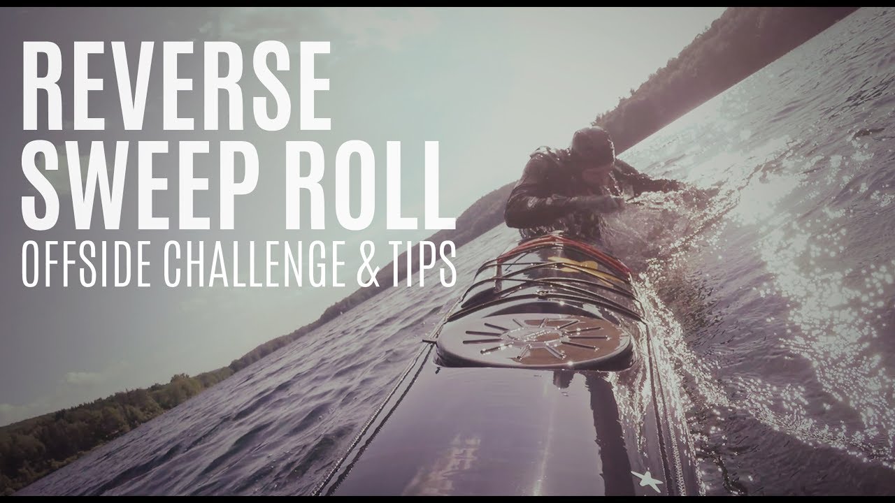 Reverse Sweep Roll Offside Challenge & Tips - Kayak Hipster - YouTube